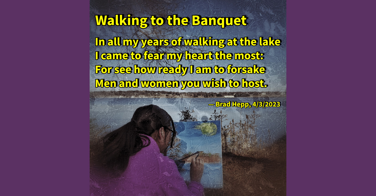 Walking to the Banquet - Brad Hepp's Miscellany